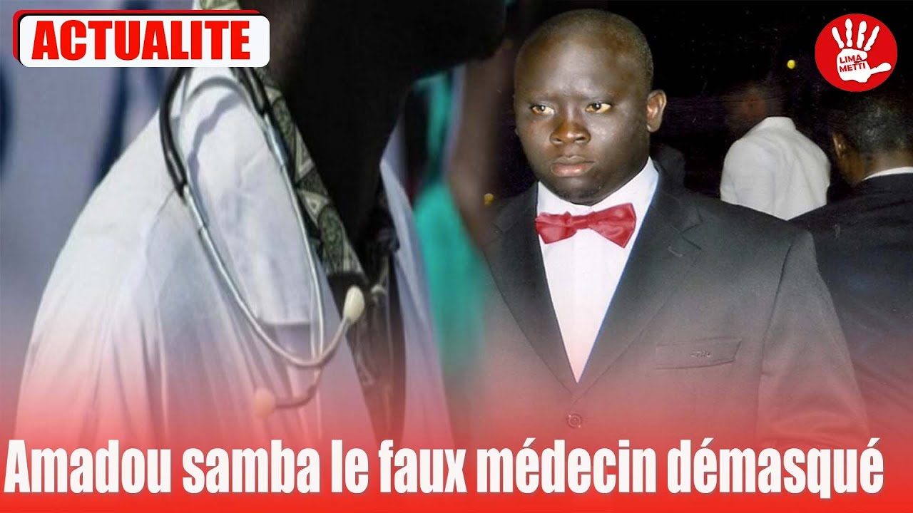 Amadou Samba, le faux médecin démasqué - YouTube
