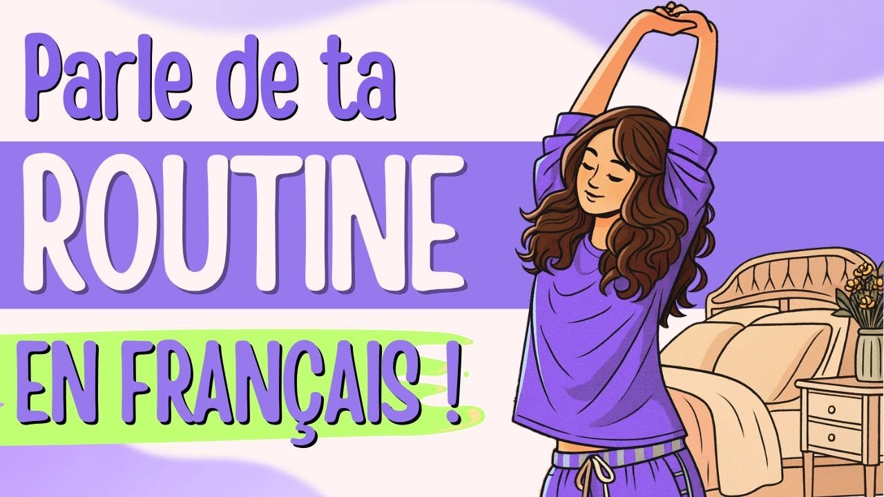 How to talk about your Day in French | Daily Routines & Culture Podcast ...