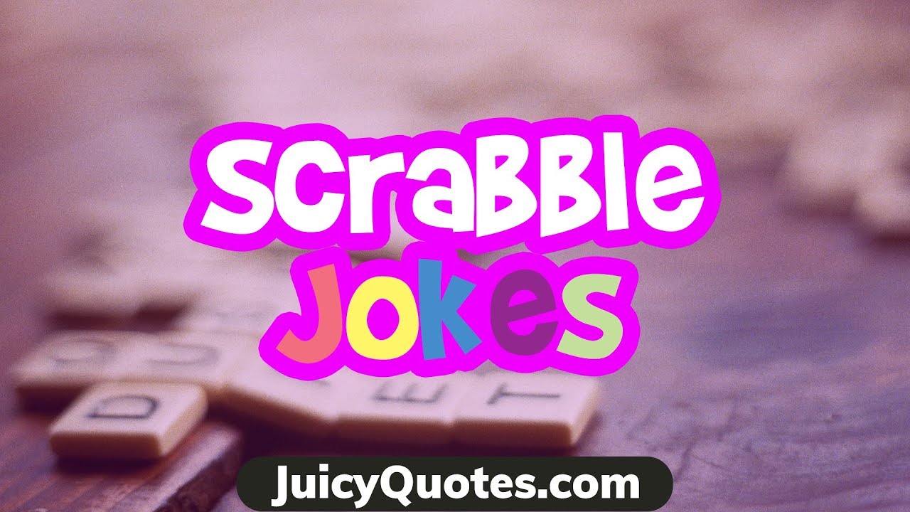 Scrabble Jokes Funniest Jokes About Playing The Game Scrabble YouTube scrabble-jokes-funniest-jokes-about-playing-the-game-scrabble-youtube