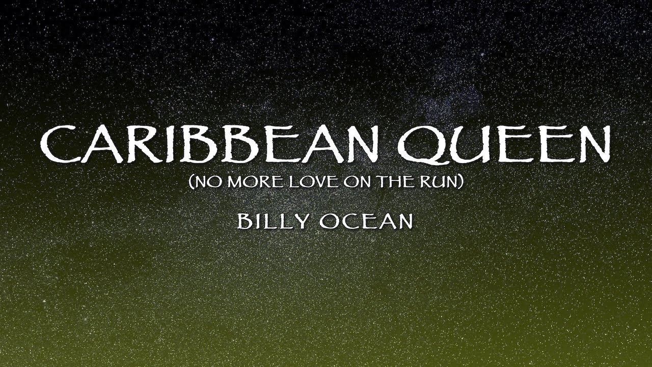 Billy Ocean - Caribbean Queen (No More Love On The Run) (Lyrics) - YouTube