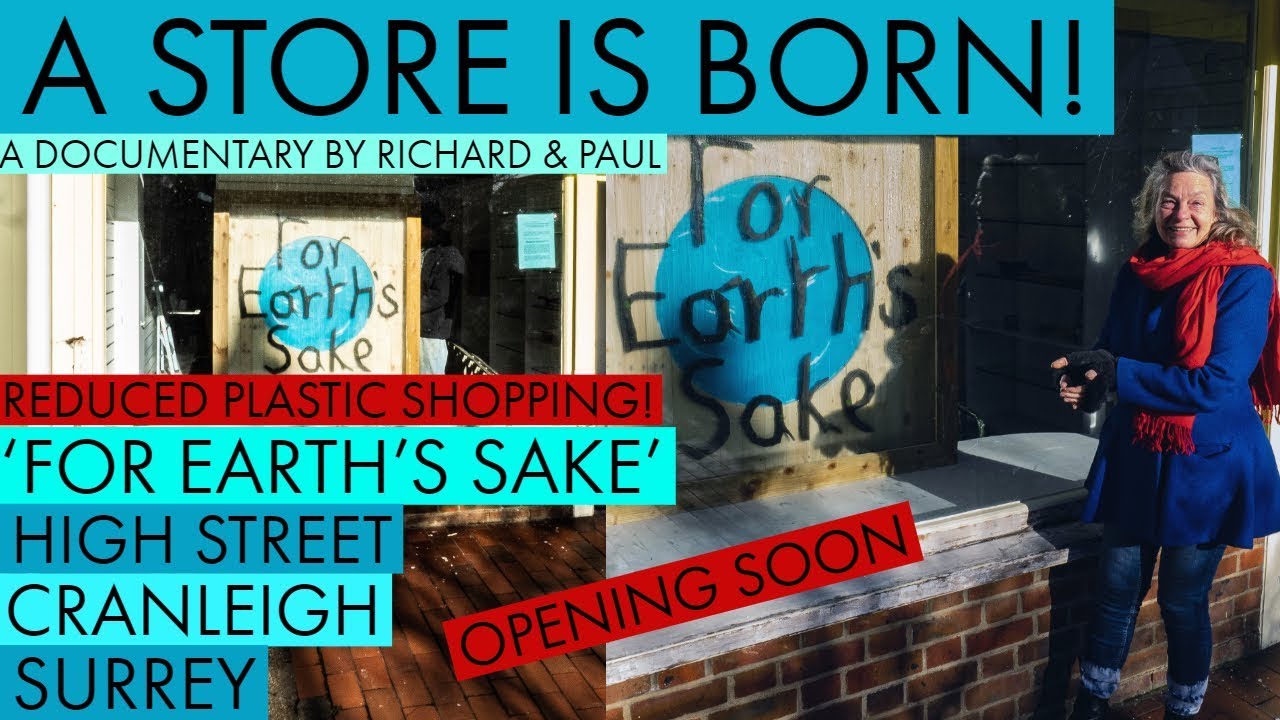 A Store is Born! Part One. Jan' 2019. 'For Earth's Sake' Reduced ...
