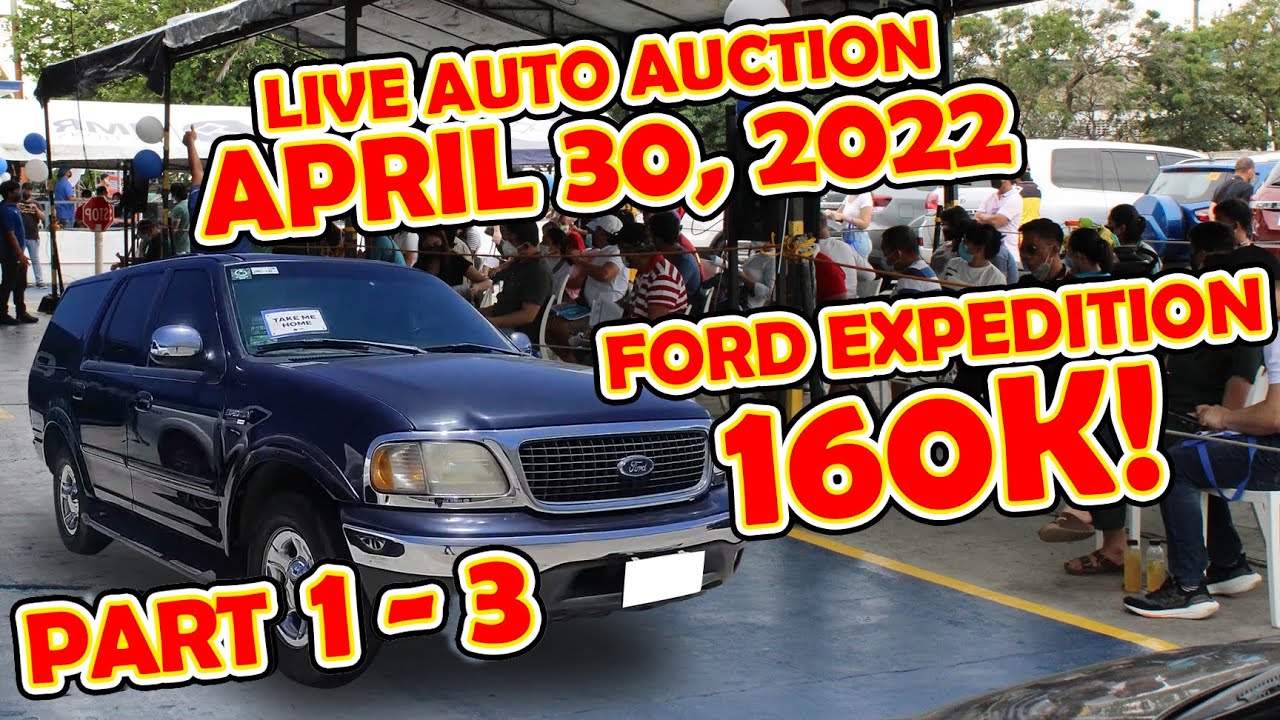 PART 1 | 160K! FORD EXPEDITION APRIL 30, 2022 • LIVE PUBLIC AUCTION ...