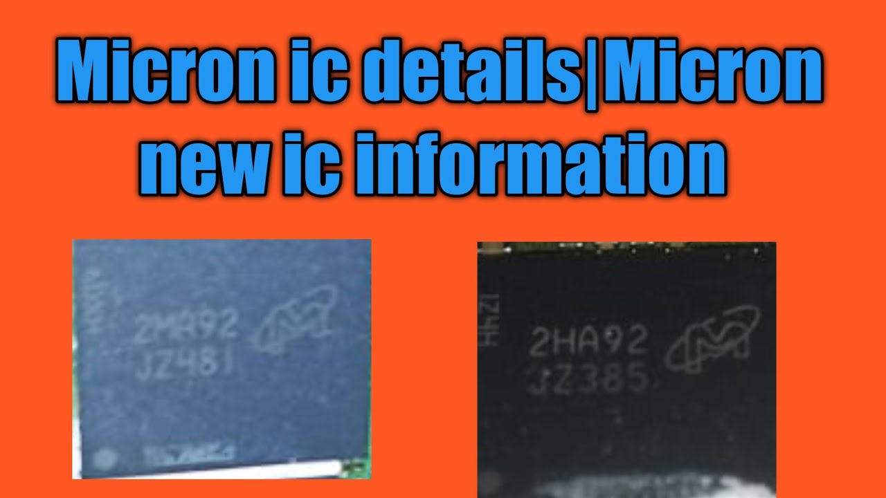 MICRON IC INFORMATION|Micron new ic information|Micron ic kaise ...
