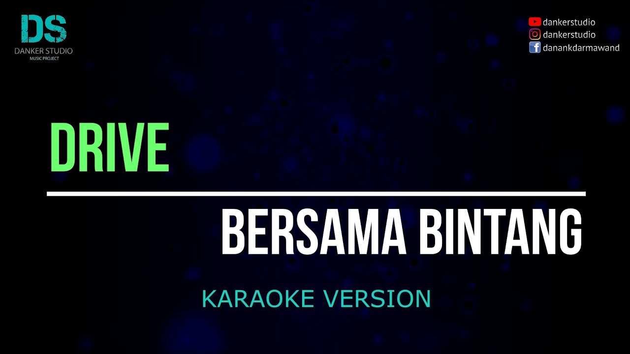 Drive - bersama bintang (karaoke version) tanpa vokal - YouTube
