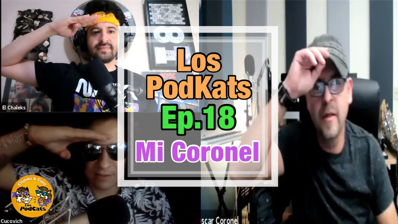 EP. 18 Oscar Coronel "Mi Coronel" - YouTube