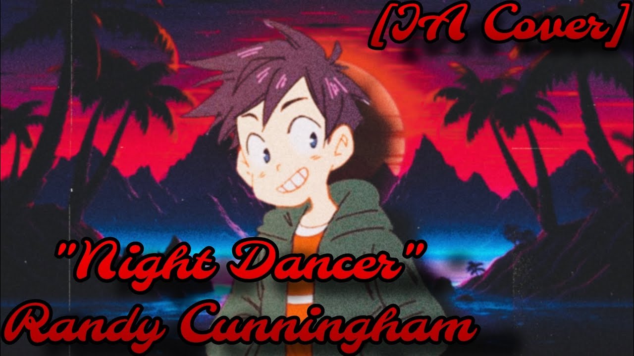 Randy Cunningham canta "Night Dancer" [IA Cover] - YouTube