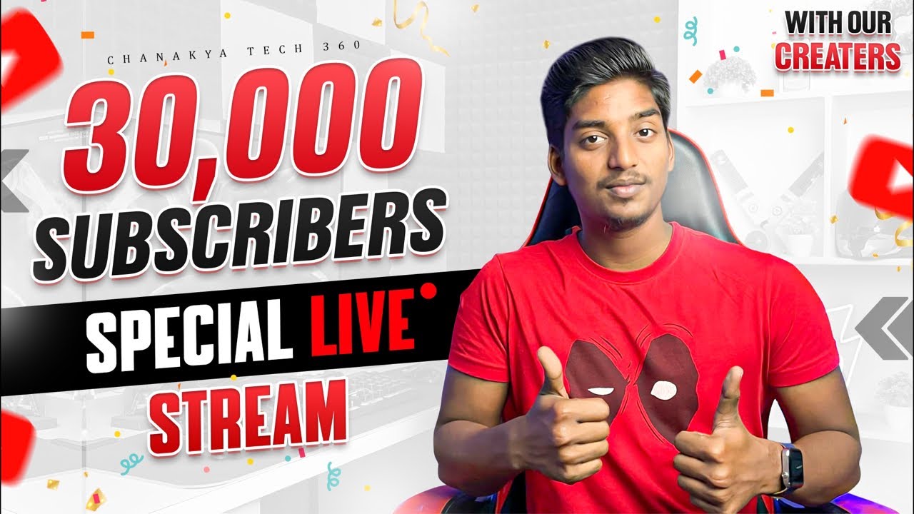30000 Subscribers Special Live | Chanakya Tech 360 - YouTube