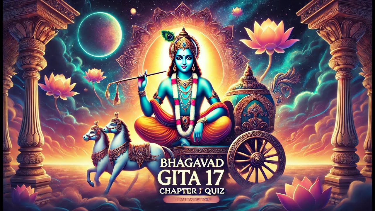 Bhagavad Gita Chapter 17 Quiz: Test Your Knowledge! - YouTube