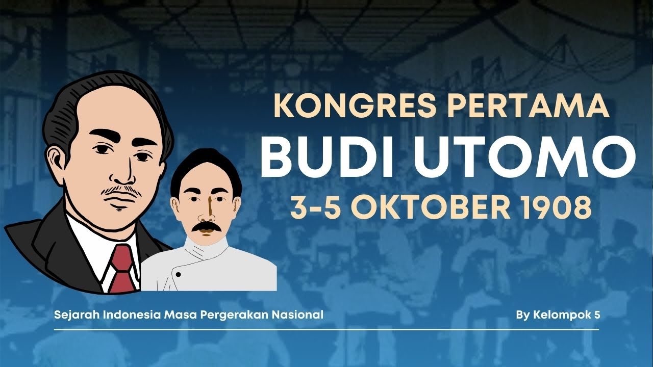 Kongres Pertama Budi Utomo 1908 - YouTube