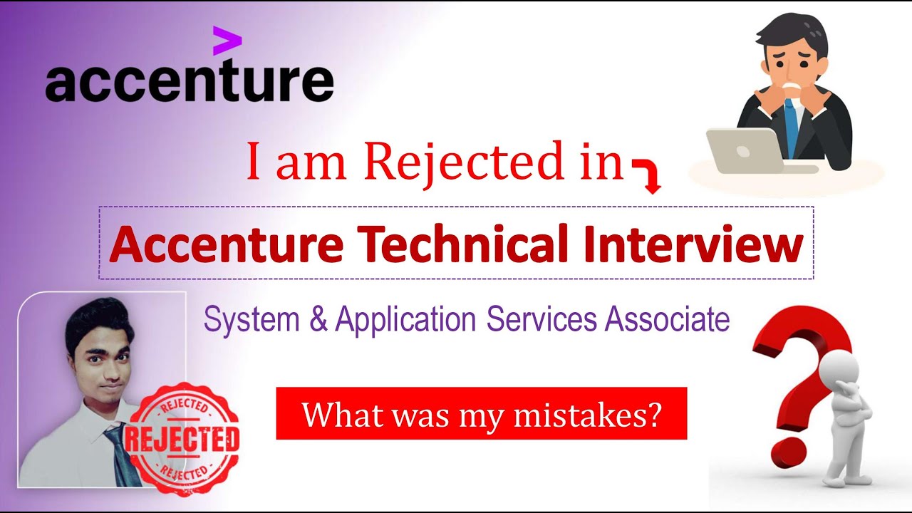 Rejected In Accenture Technical Interview For System And Application rejected-in-accenture-technical-interview-for-system-and-application