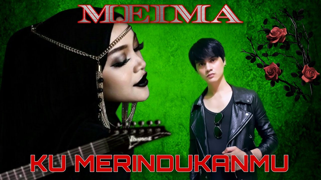 MEIMA - Ku merindukanmu #bandpendatangbaru - YouTube