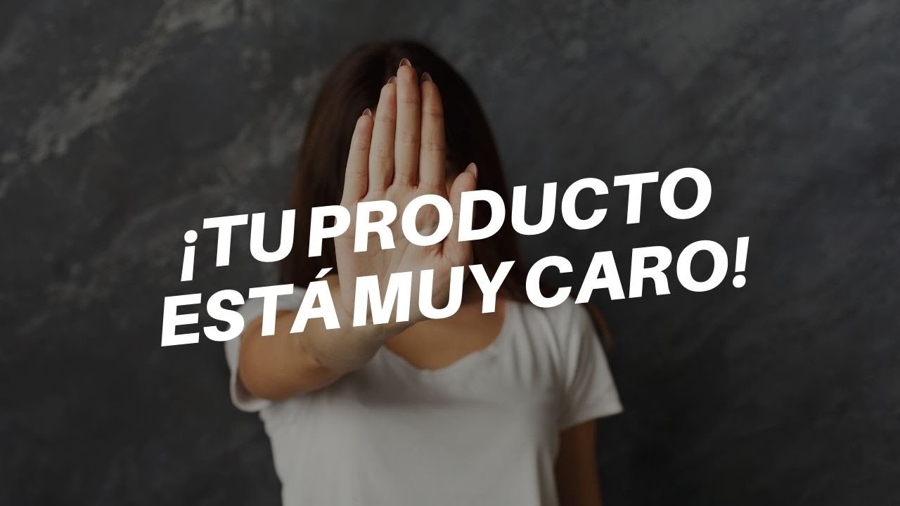3 Motivos por los Cuales te Dicen que tu Producto está muy Caro - YouTube