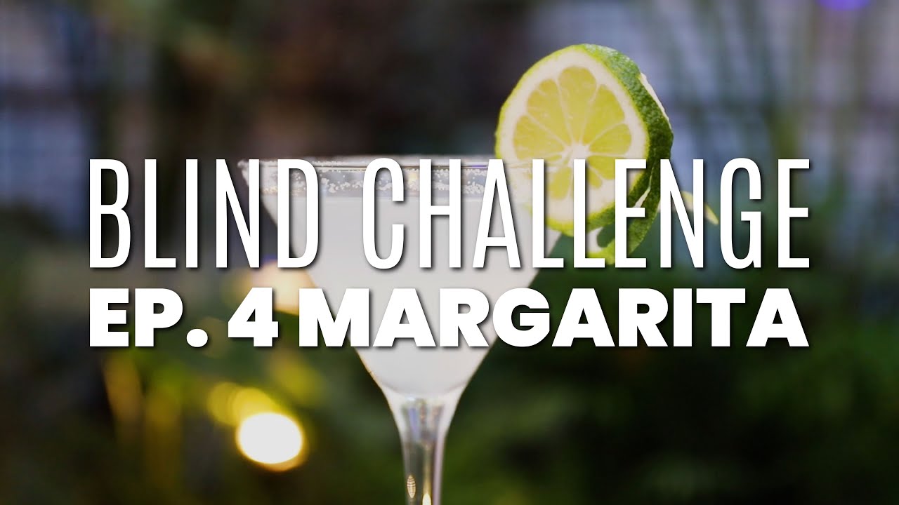 Blind Challenge EP. 4 Margarita - YouTube