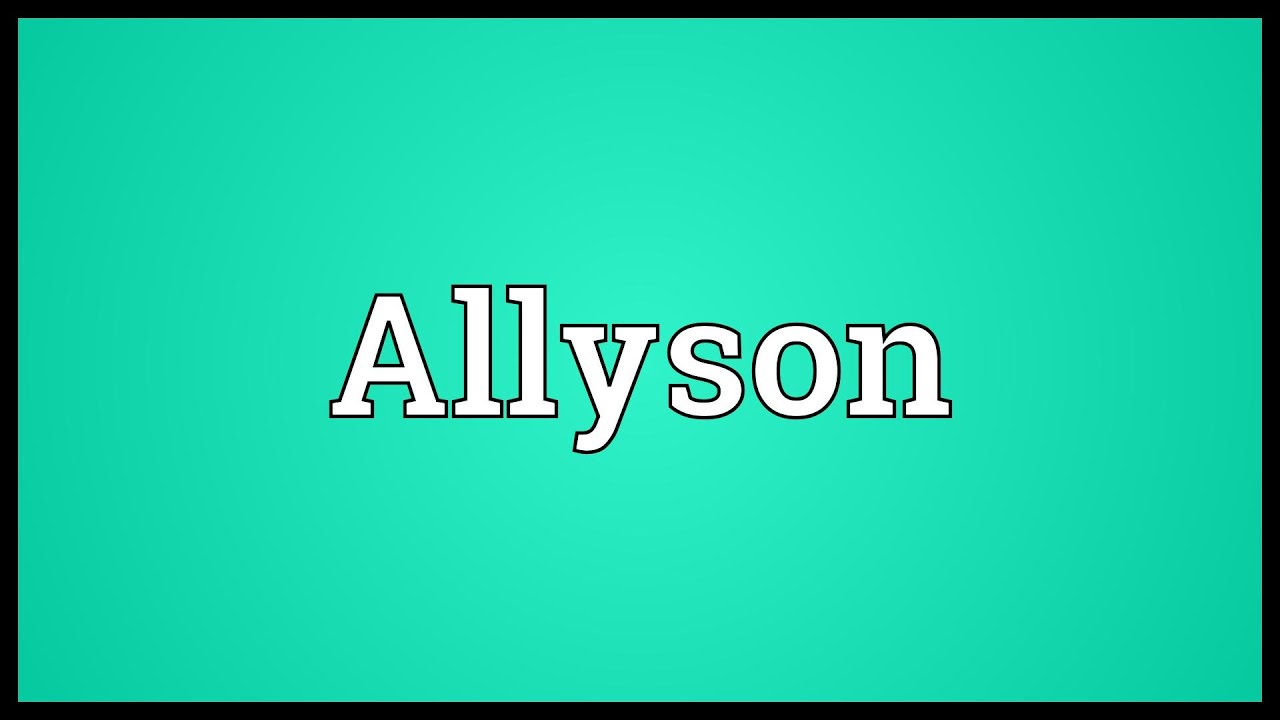 Allyson Meaning - YouTube