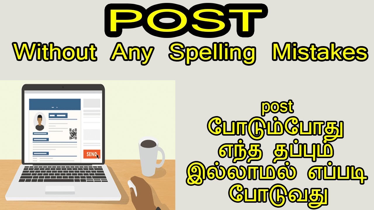 Write a post without any spelling mistakes and grammatical mistakes ...