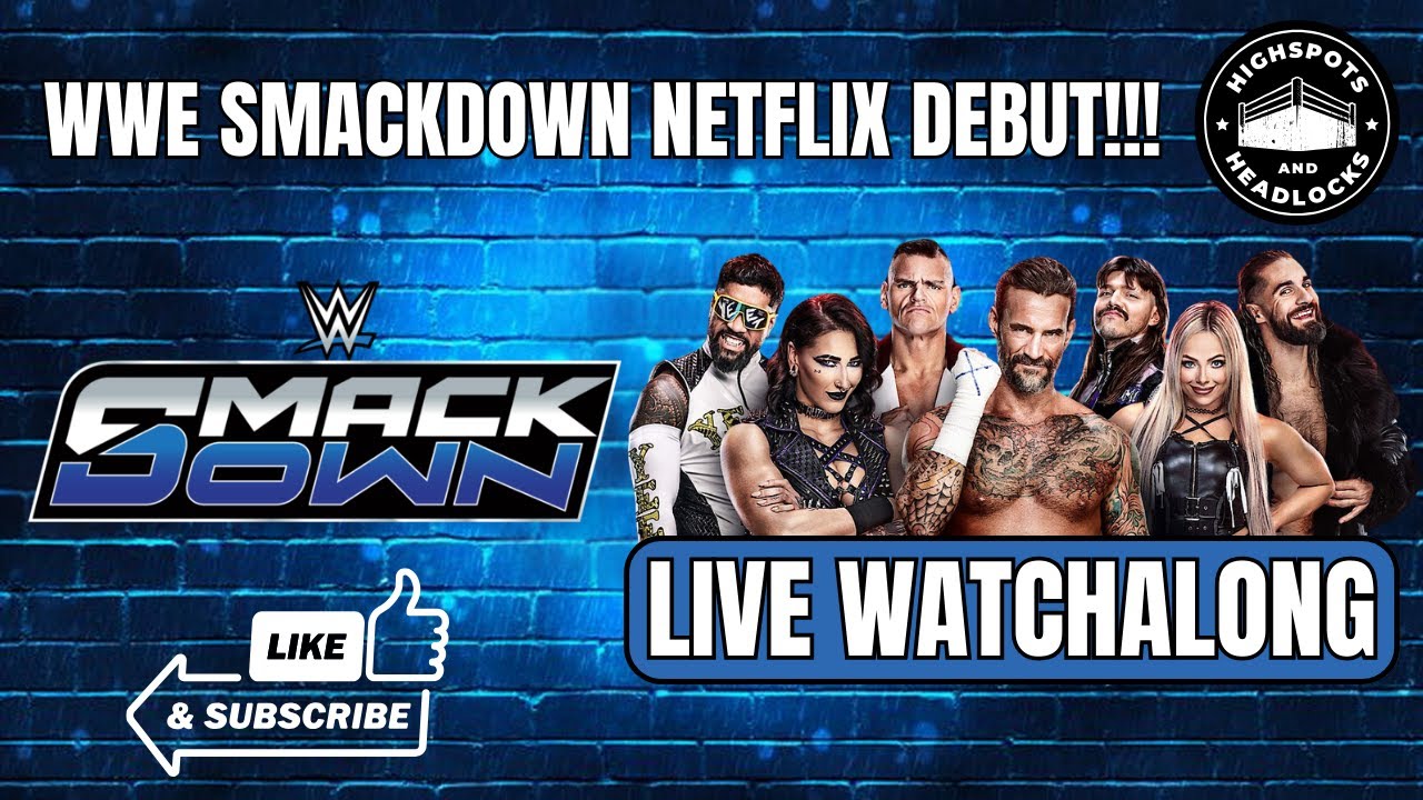 WWE SMACKDOWN ON NETFLIX DEBUT | LIVE FAN WATCHALONG - YouTube