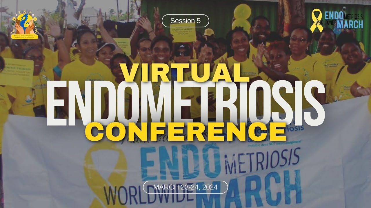 Virtual Endometriosis Conference | 11th Annual Worldwide EndoMarch 2024 ...