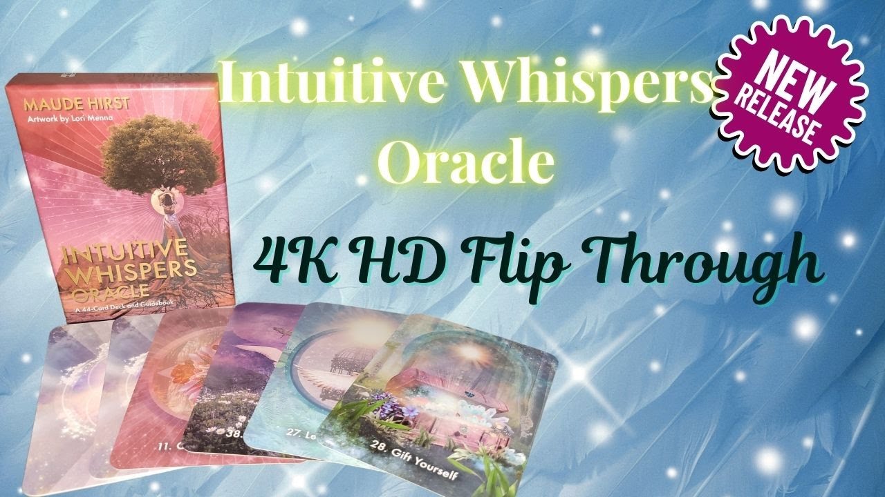 **NEW RELEASE** Intuitive Whispers Oracle ~ 4K HD Flip Through #oracle ...