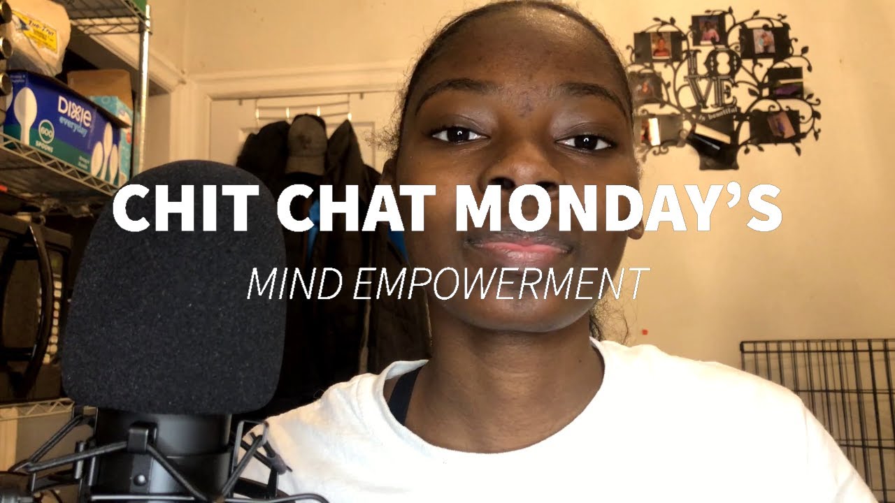 Chit Chat Monday - YouTube