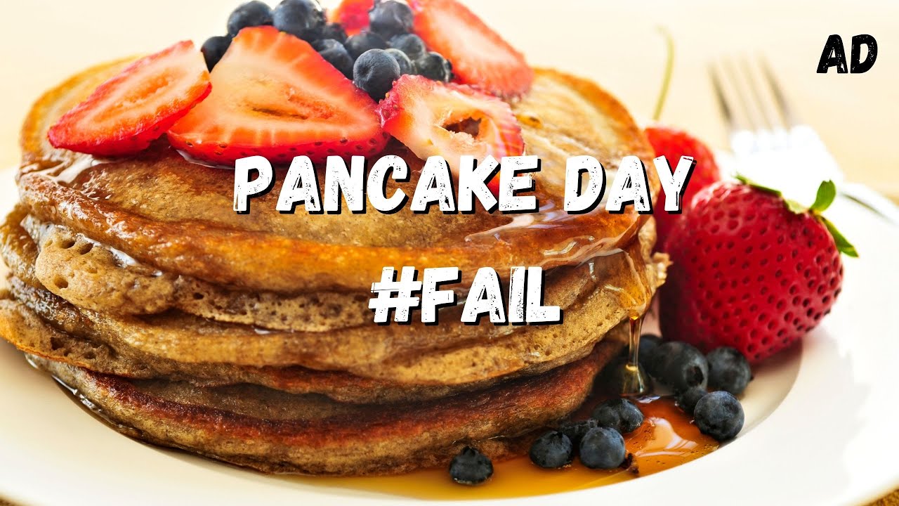 PANCAKE DAY #FAIL - YouTube