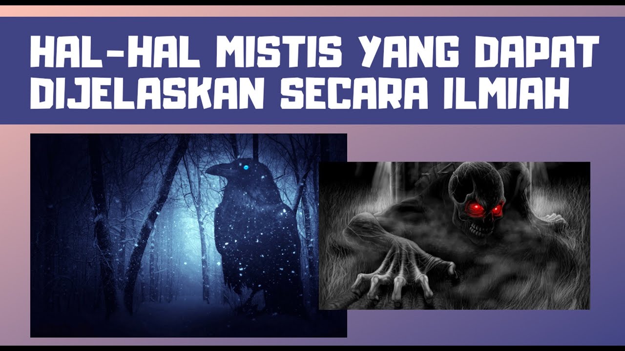 Hal-hal Mistis yang Dapat Dijelaskan Secara Ilmiah - Yayayiyiya ...