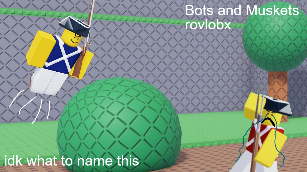Roblox Bots and Muskets: idk what to name this - YouTube