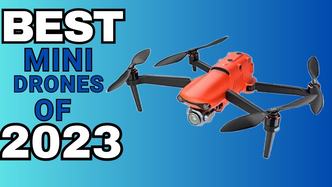 Top 5 BEST Mini Drones of 2023 - YouTube