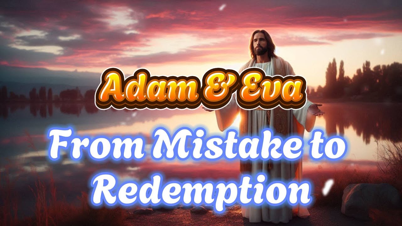 Adam and Eve: Lessons on Obedience and Sin - YouTube