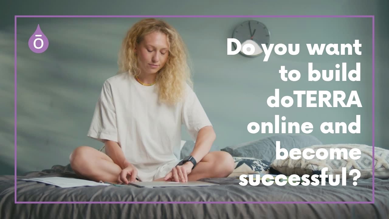 Do you want to build doTERRA online and become successful? - YouTube