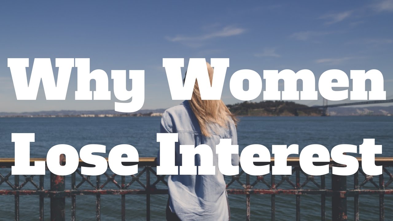 Why Women Lose Interest - YouTube