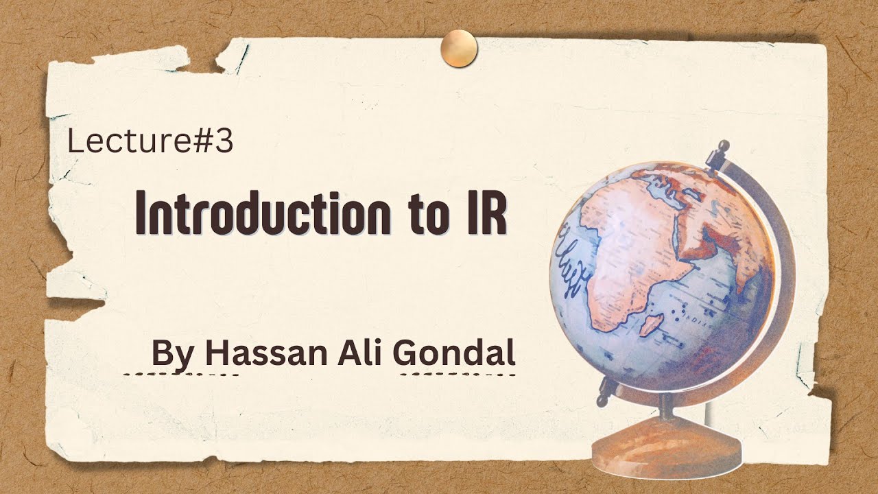 INTERNATIONAL RELATIONS by Sir Hassan Ali Gondal | CSS 2024 | Lecture 3 ...