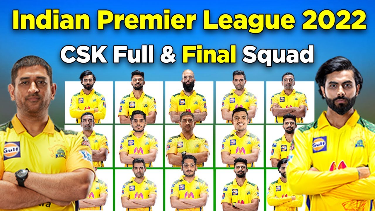 IPL 2022 | Csk Full And Final Squad | Chennai Super Kings Final Squad ...