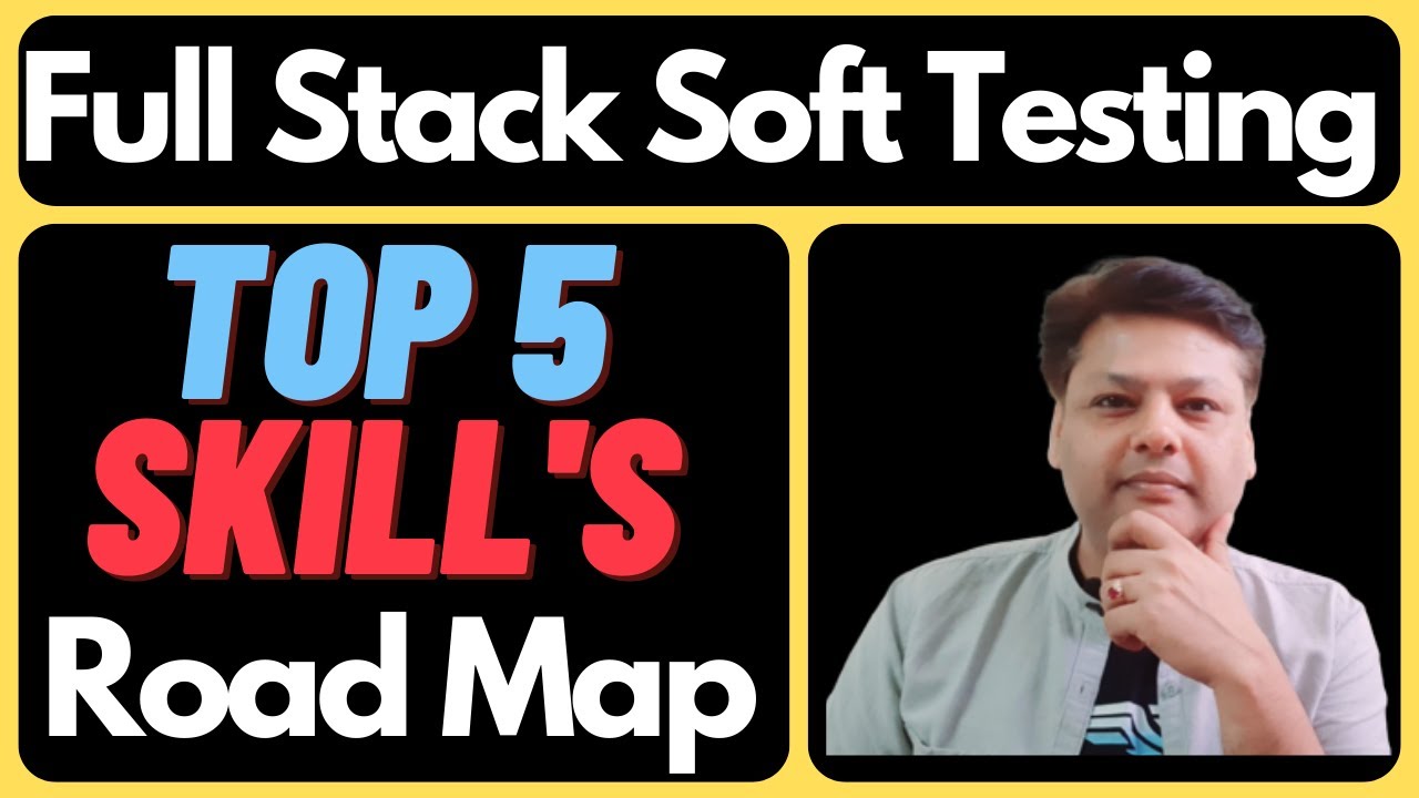 Full Stack Software Testingqa Engineer Roadmap Top 5 Skills To Become