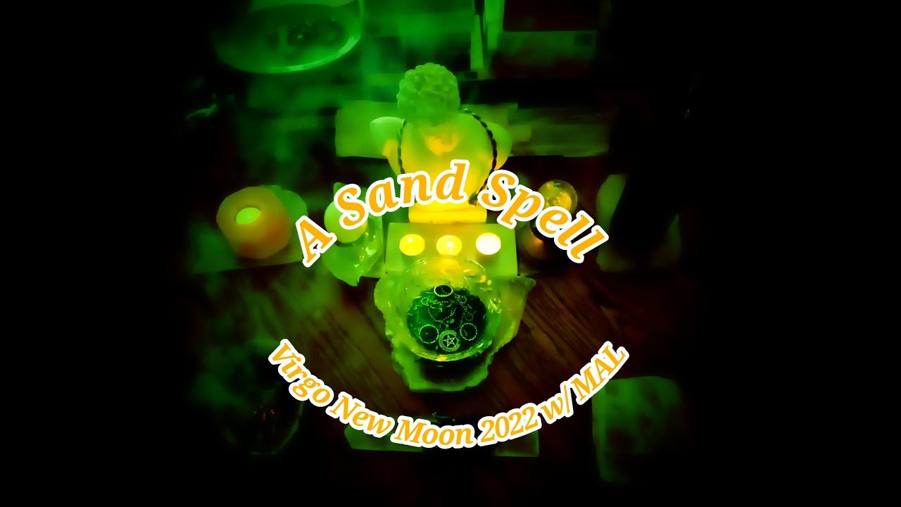 A SAND SPELL: VIRGO NEW MOON AUGUST 2022 - YouTube