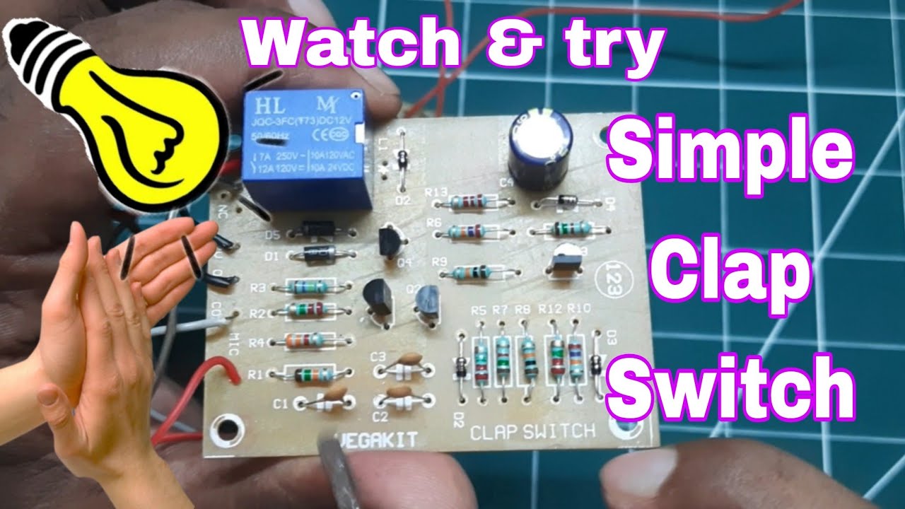 Clap Switch Project | Clap Switch Kit | Clap Switch Circuit - YouTube