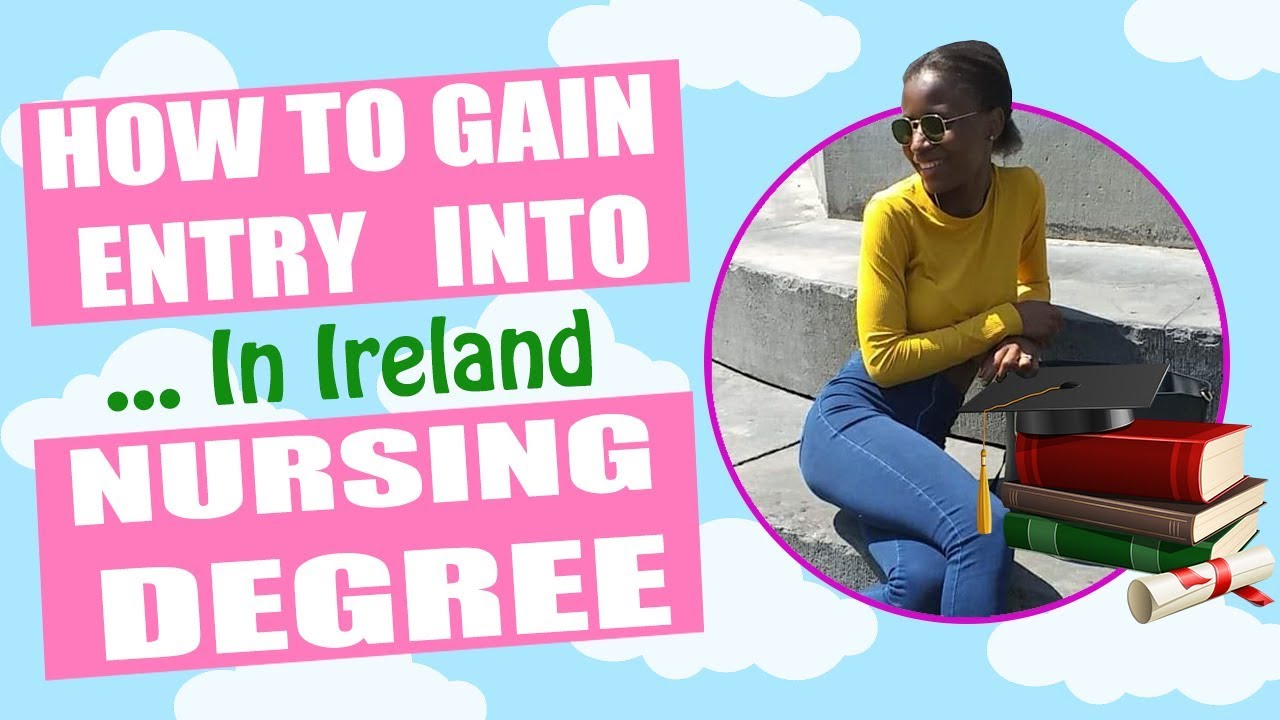 How To Gain Entry Into A Nursing Degree In Ireland YouTube how-to-gain-entry-into-a-nursing-degree-in-ireland-youtube