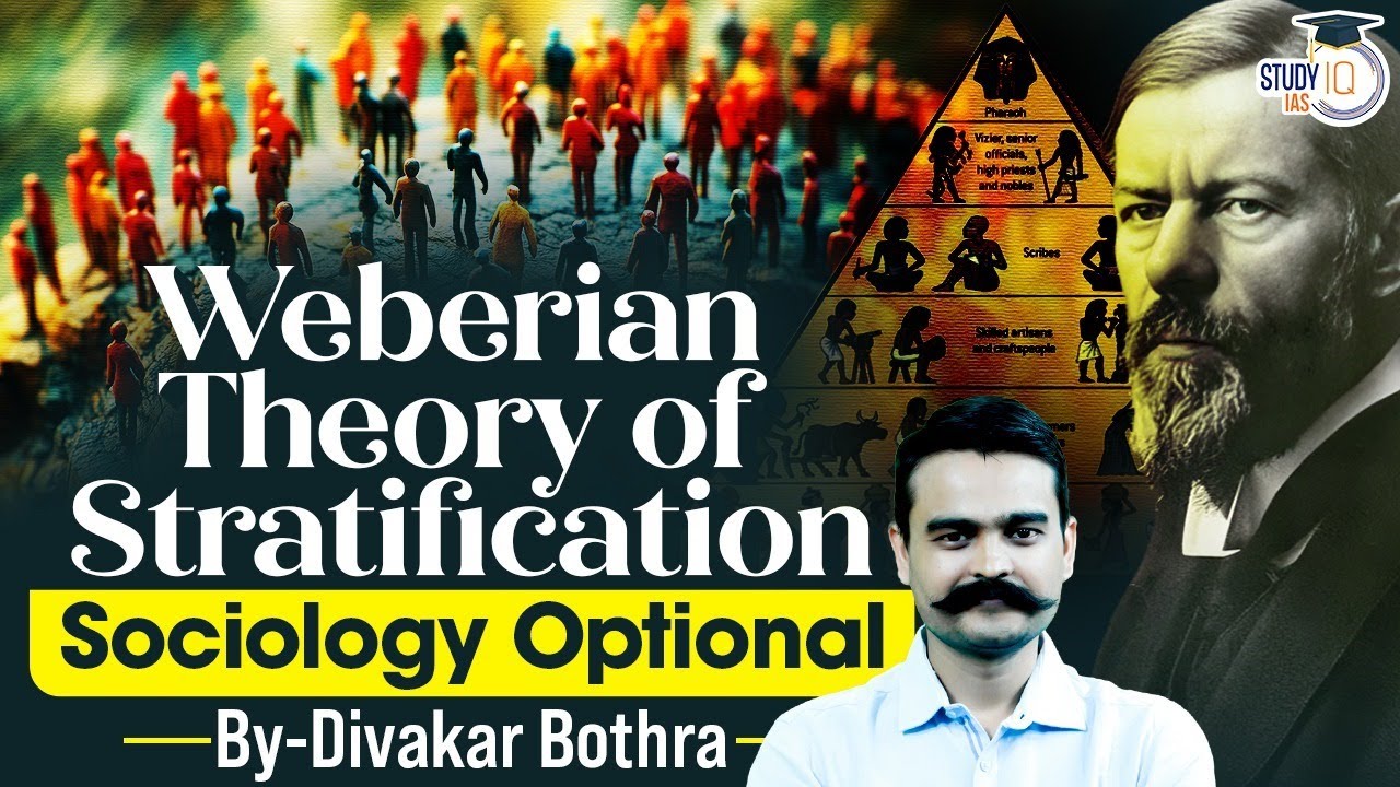 UPSC Sociology Optional | Weberian Theory of Stratification | UPSC CSE ...