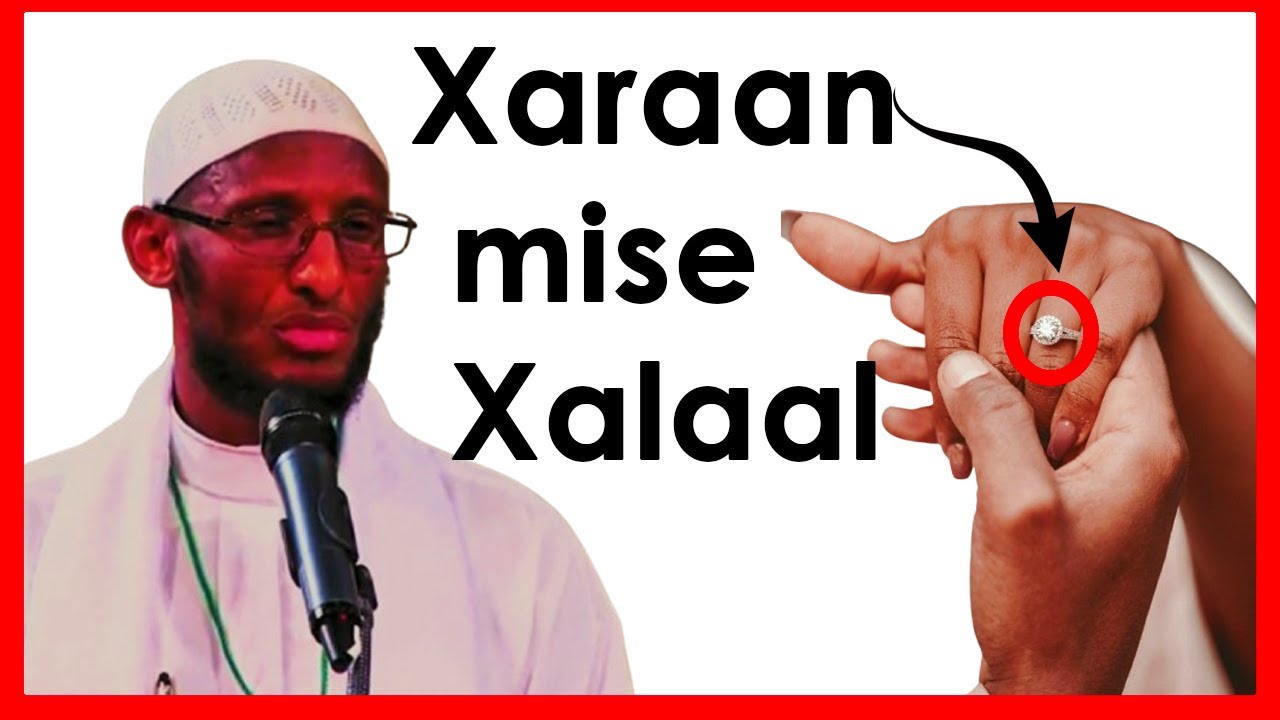 Xaraan mise xalaal fargalka laysku geliyo sheekh Ahmed nuur - YouTube