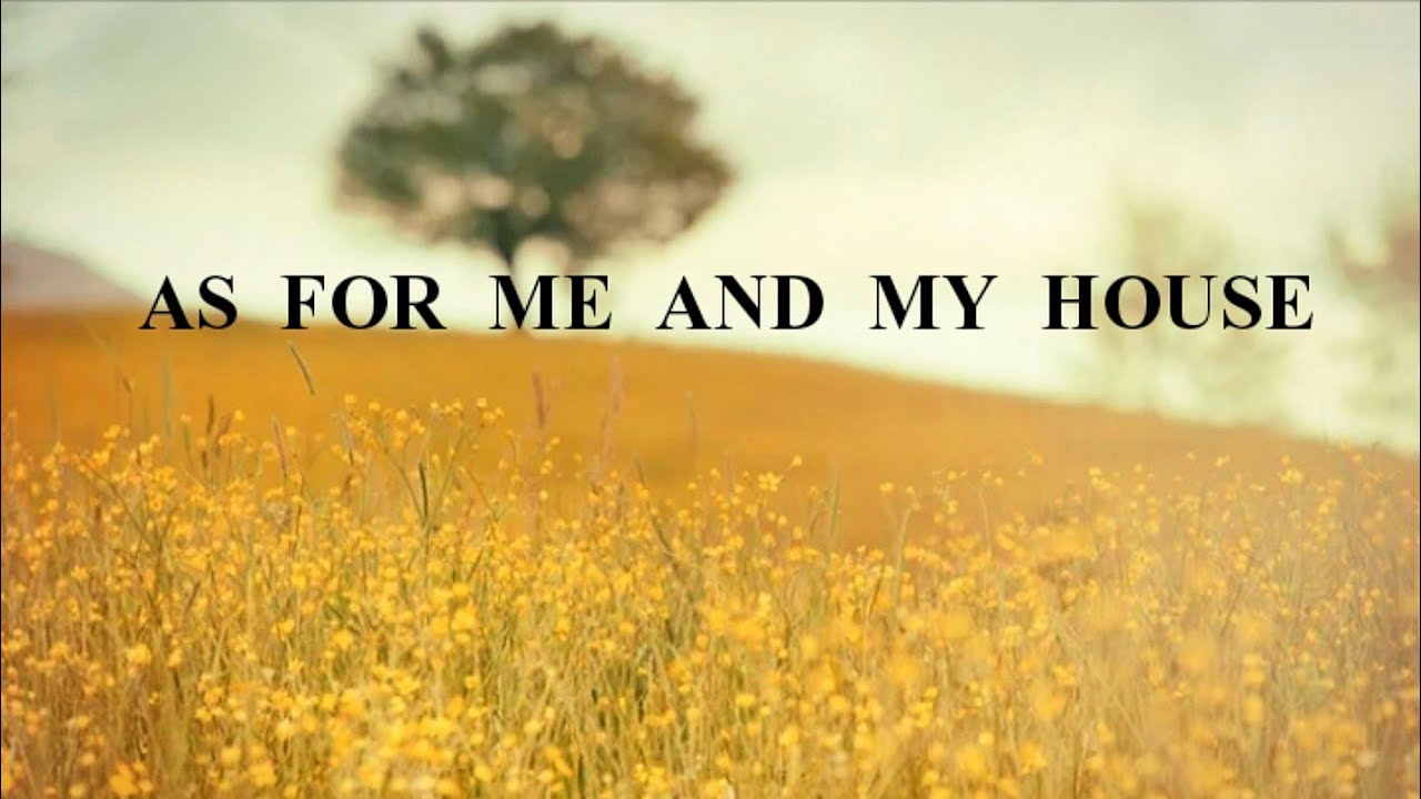 As For Me And My House - Austin & Lindsey Adamec | lyric video - YouTube