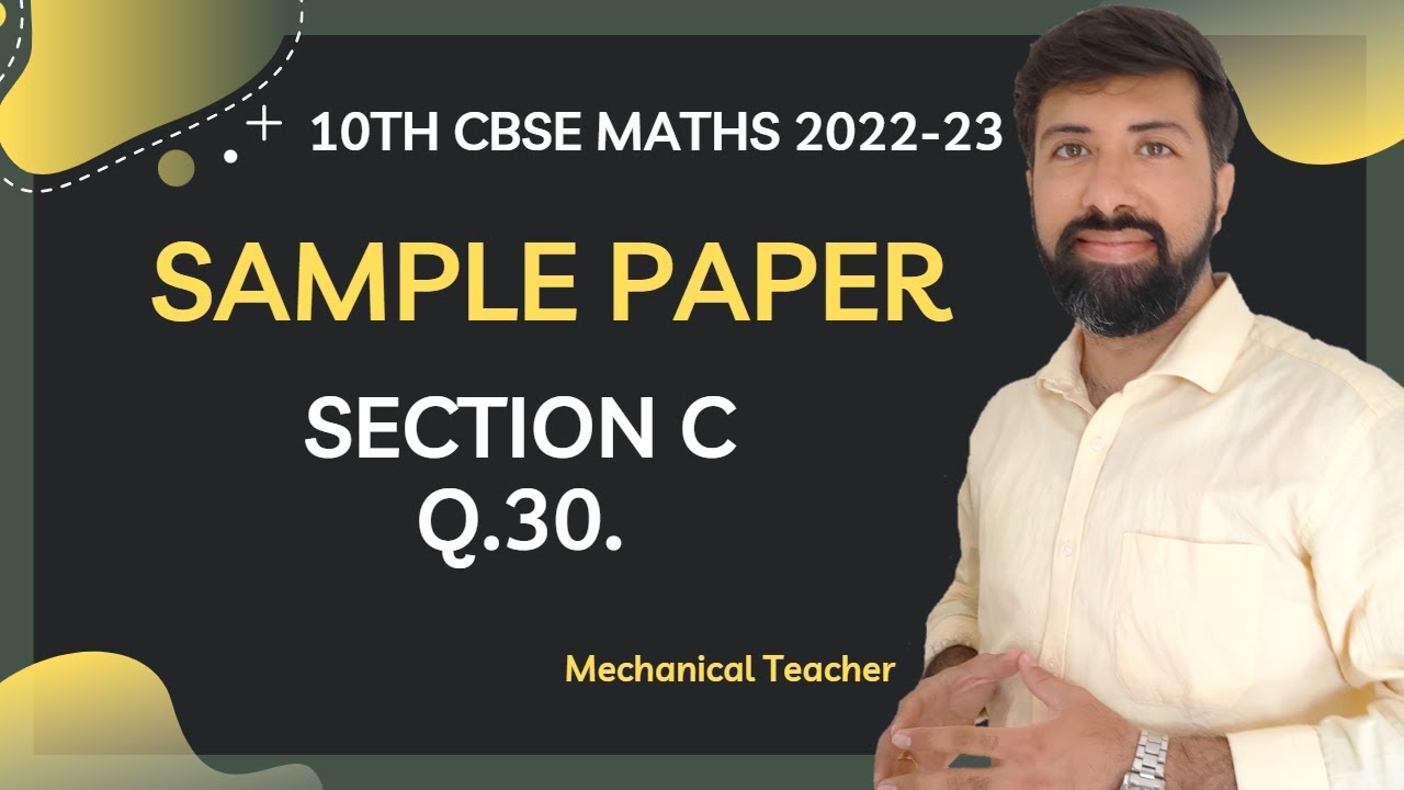 Section C Q.30 | Sample Paper | Class 10th CBSE Maths | 2022-23 - YouTube