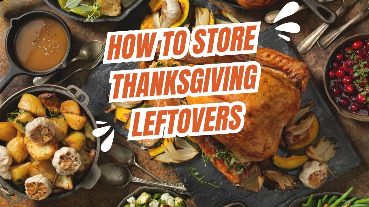 How to properly store Thanksgiving leftovers (Part 1) - YouTube