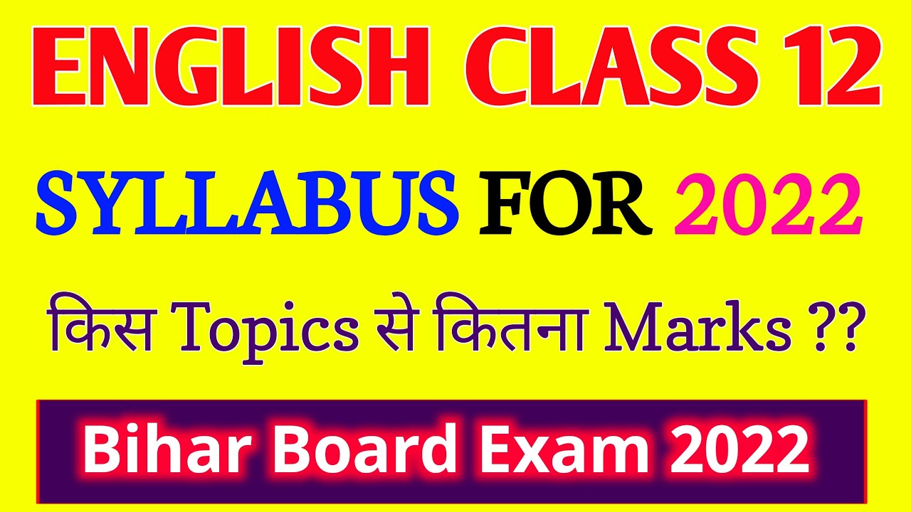English Class 12 Syllabus 2022 Bihar Board 12th English 100 Marks english-class-12-syllabus-2022-bihar-board-12th-english-100-marks