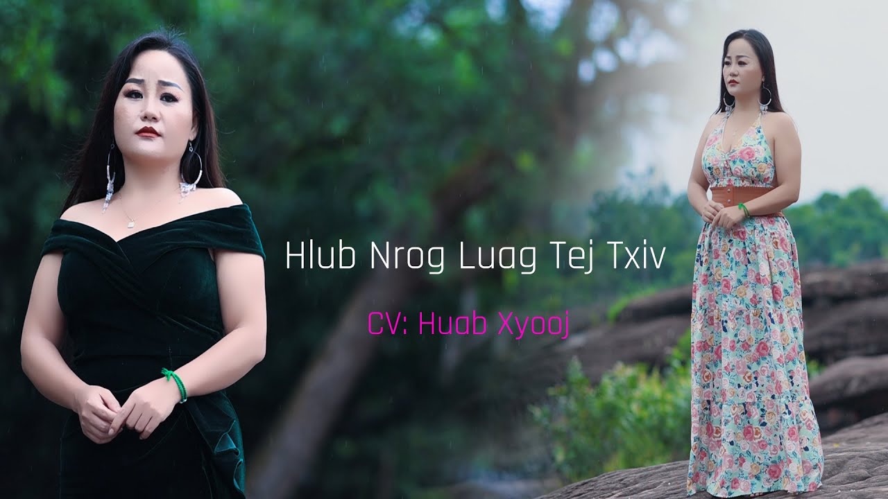 Hlub Nrog Luag Tej Txiv cover: Huab Xyooj - YouTube