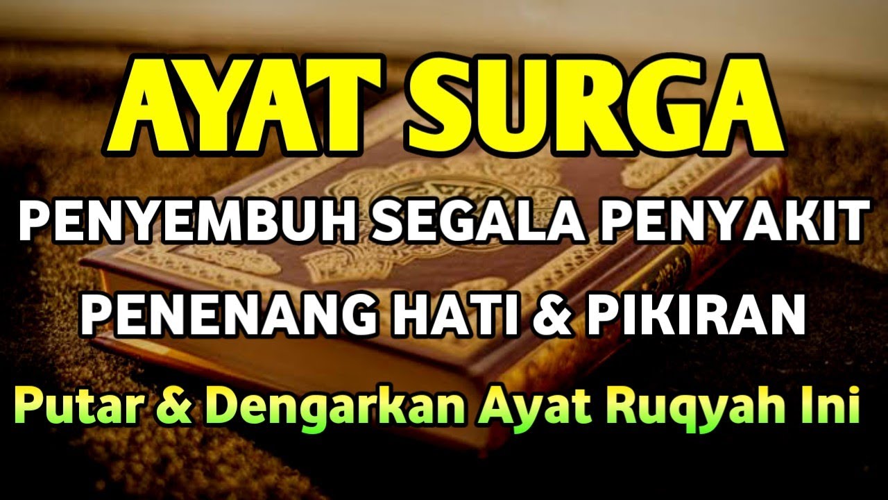 AYAT RUQYAH AYAT DARI SURGA🤲INSYAALLAH SAKIT DITUBUHMU S3MBUH AYAT ...