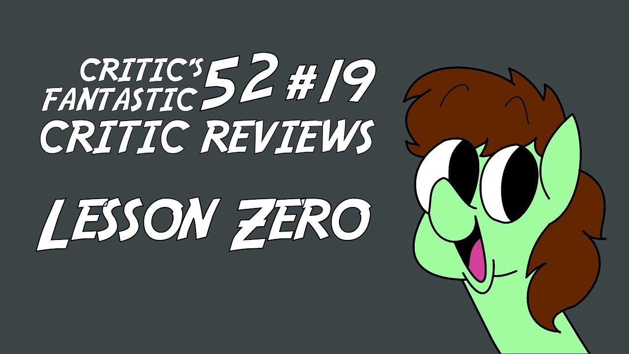 Critic Reviews - Lesson Zero - YouTube