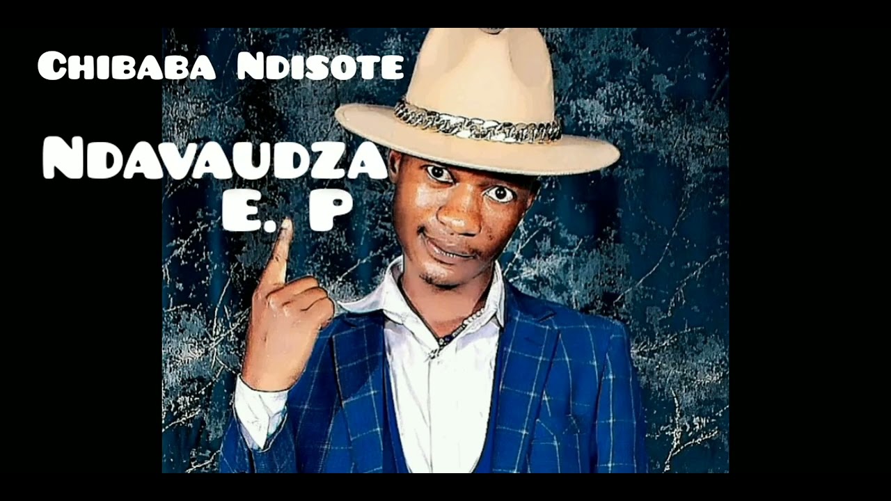 Chibaba Ndisote _ Ndavaudza (Produced by Bhiza Records Ndavaudza E. P ...