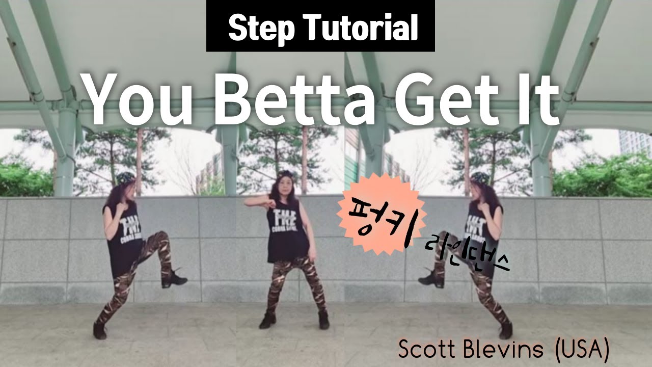 You Betta Get It 스텝설명[Step Tutorial] l Easy Intermediate - YouTube