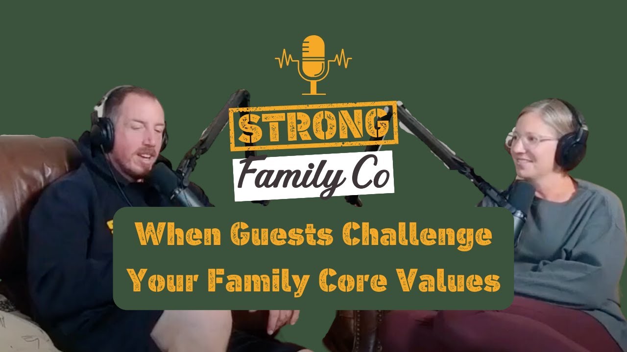 What To Do When Guests Challenge Your Family Core Values - YouTube