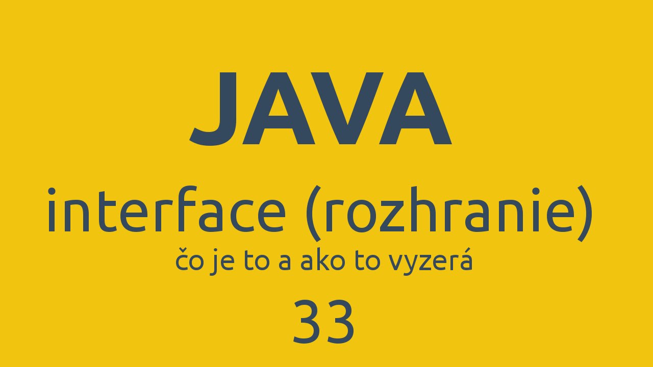 Java [33] - interface (rozhranie) - čo je to a ako to vyzerá - YouTube