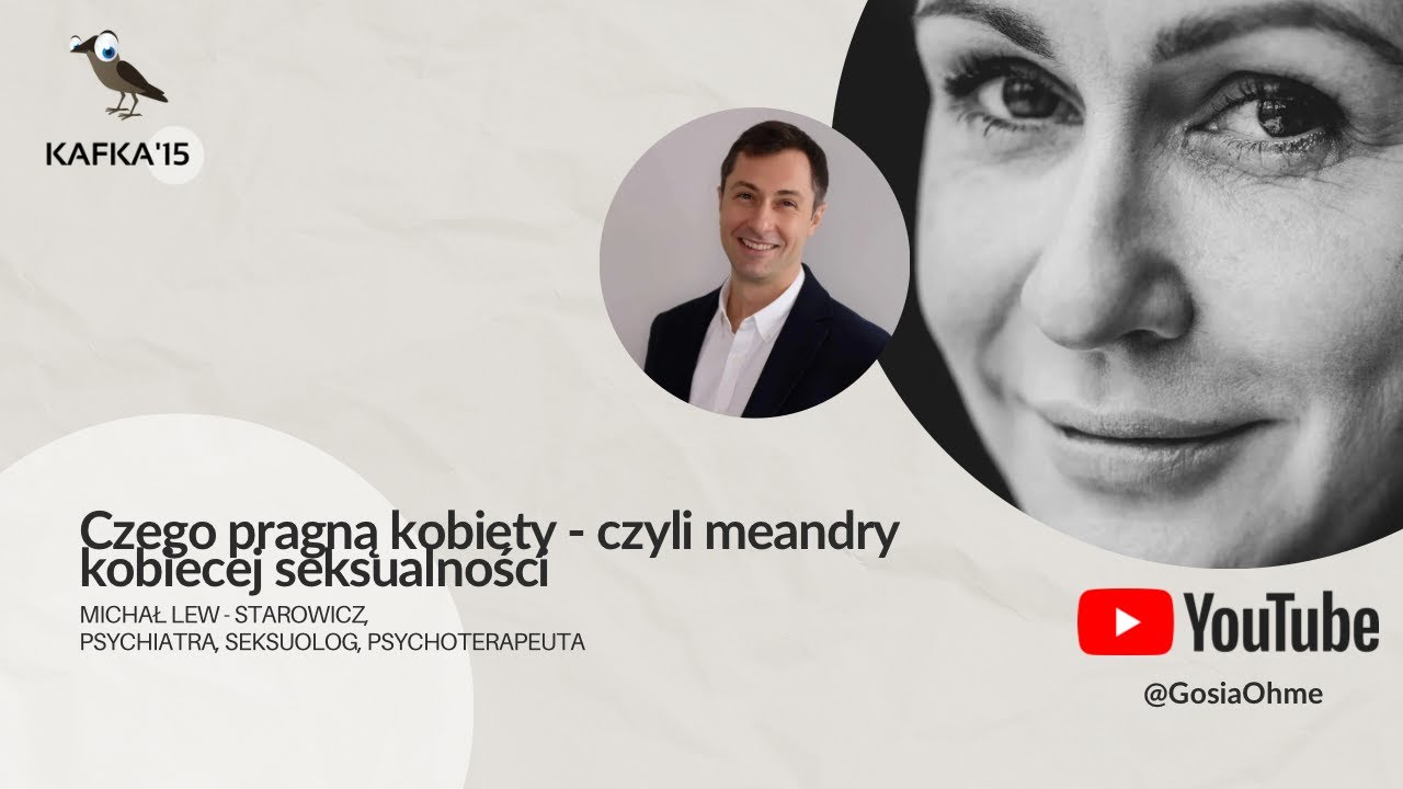 Meandry kobiecej seksualności - Michał Lew-Starowicz Gosia Ohme | Kafka ...
